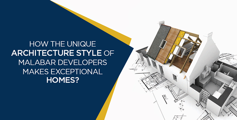 Architecture Style of Malabar Developers | Calicut, Kerala